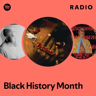 Black History Month Radio | Spotify Playlist