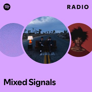 Mixed Signals Radio | Spotify Playlist