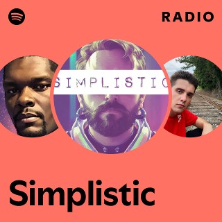 Simplistic Radio | Spotify Playlist