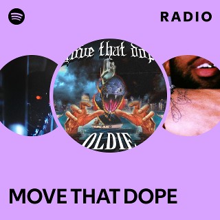 MOVE THAT DOPE Radio | Spotify Playlist