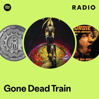 Gone Dead Train Radio | Spotify Playlist