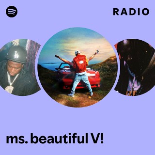 ms. beautiful V! Radio | Spotify Playlist