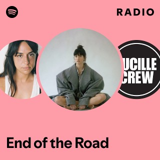 End of the Road Radio - playlist by Spotify | Spotify