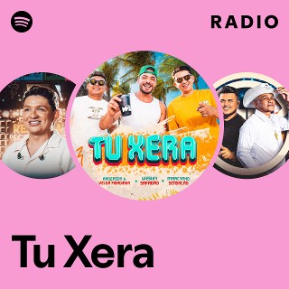 Tu Xera Radio - playlist by Spotify | Spotify
