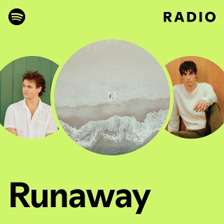 Runaway Radio | Spotify Playlist