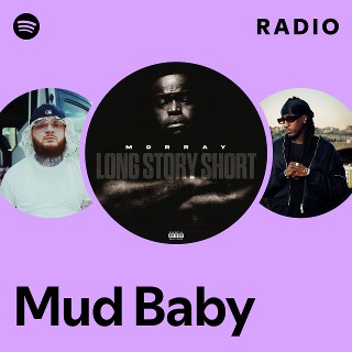 Mud Baby Radio | Spotify Playlist