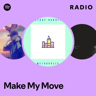 Make My Move Radio | Spotify Playlist