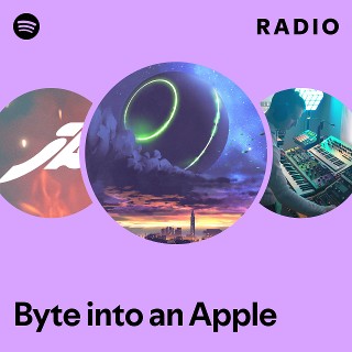 Byte into an Apple Radio | Spotify Playlist