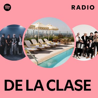 DE LA CLASE Radio | Spotify Playlist