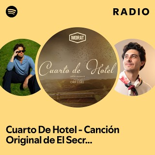 Cuarto De Hotel - Canción Original de El Secreto Del Orfebre Radio | Spotify Playlist