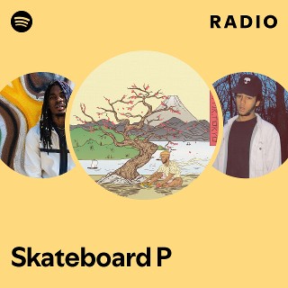 Skateboard P Radio | Spotify Playlist