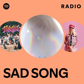 SAD SONG Radio | Spotify Playlist