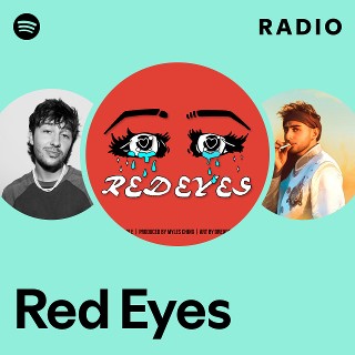 Red Eyes Radio - playlist by Spotify | Spotify