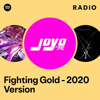 Fighting Gold - 2020 Version Radio | Spotify Playlist