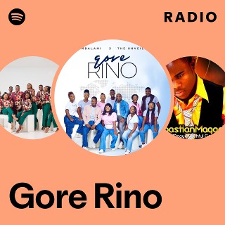 Gore Rino Radio - playlist by Spotify | Spotify