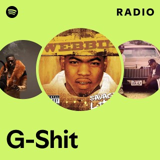 G-Shit Radio - playlist by Spotify | Spotify