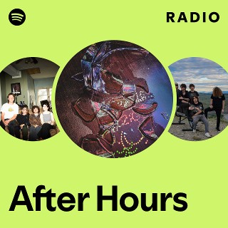 After Hours Radio | Spotify Playlist
