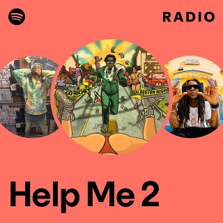 Help Me 2 Radio - playlist by Spotify | Spotify
