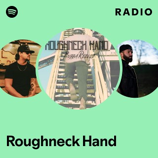 Roughneck Hand Radio | Spotify Playlist