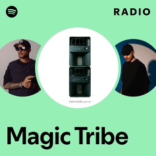 Magic Tribe Radio | Spotify Playlist