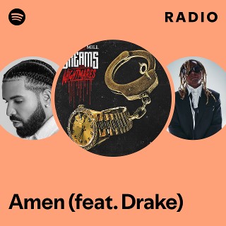 Amen (feat. Drake) Radio | Spotify Playlist
