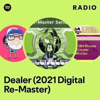 Dealer (2021 Digital Re-Master) Radio - playlist by Spotify | Spotify