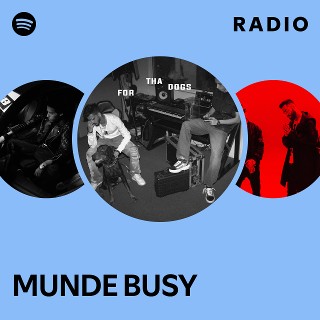 MUNDE BUSY Radio - playlist by Spotify | Spotify