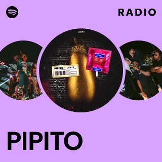 PIPITO Radio | Spotify Playlist