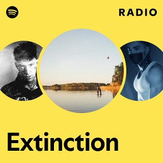Extinction Radio | Spotify Playlist