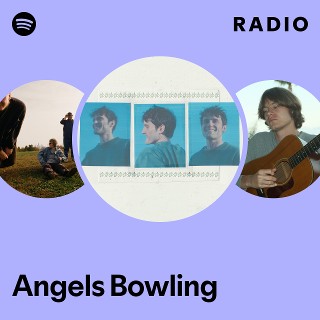 Angels Bowling Radio | Spotify Playlist