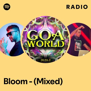 Bloom - (Mixed) Radio - playlist by Spotify | Spotify