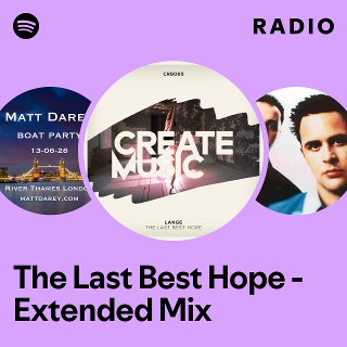 The Last Best Hope - Extended Mix Radio | Spotify Playlist