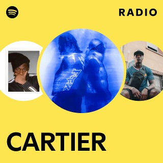 CARTIER Radio | Spotify Playlist