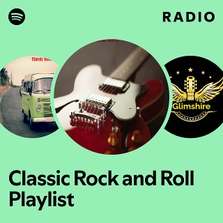 Classic Rock and Roll Playlist Radio - playlist by Spotify | Spotify
