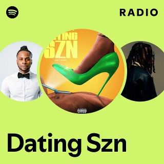 Dating Szn Radio - playlist by Spotify | Spotify