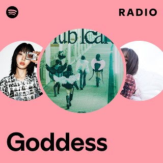 Goddess Radio | Spotify Playlist