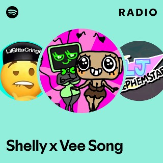 Shelly x Vee Song Radio | Spotify Playlist
