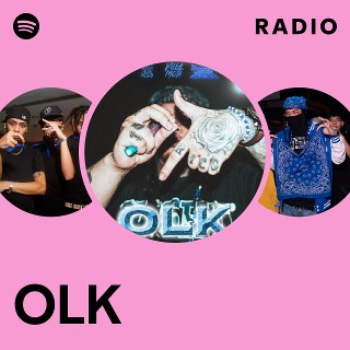OLK Radio - playlist by Spotify | Spotify