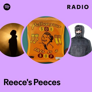 Reece's Peeces Radio - playlist by Spotify | Spotify