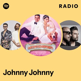 Johnny Johnny Radio | Spotify Playlist