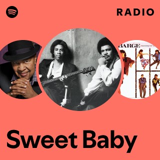 Sweet Baby Radio - playlist by Spotify | Spotify