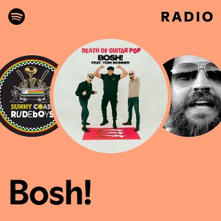 Bosh! Radio | Spotify Playlist