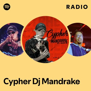 Cypher Dj Mandrake Radio - playlist by Spotify | Spotify
