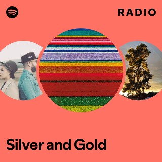Silver and Gold Radio | Spotify Playlist