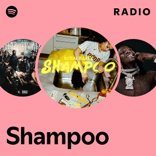 Shampoo Radio - playlist by Spotify | Spotify