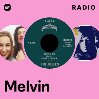 Melvin Radio | Spotify Playlist