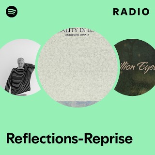 Reflections-Reprise Radio - playlist by Spotify | Spotify