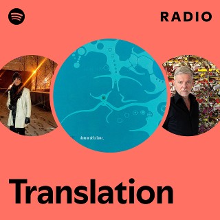 Translation Radio | Spotify Playlist