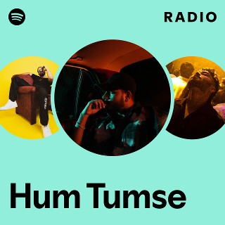 Hum Tumse Radio | Spotify Playlist
