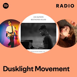 Dusklight Movement Radio | Spotify Playlist